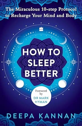 How to Sleep Better: The Miraculous Ten-step Protocol to Recharge Your ...