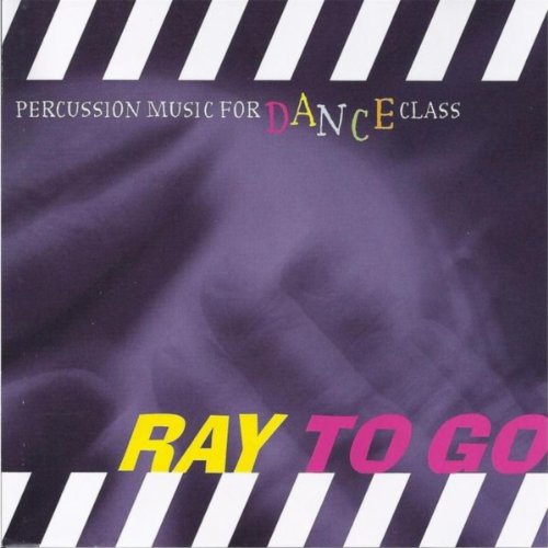 Play Ray to Go-Percussion Music for Dance Class by Ray McNamara on ...