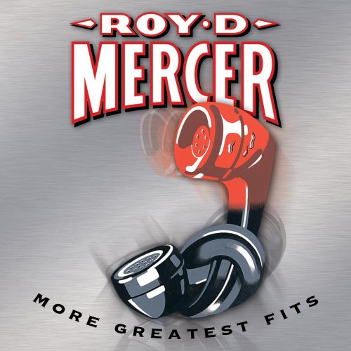 Roy D. Mercer - More Greatest Fits - Amazon.com Music