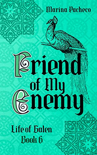 Friend of My Enemy: A Medieval Fiction Short Novel (Life of Galen Book ...