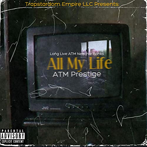 Amazon MusicでATM Prestige feat. ATM Neechie BanksのAll My Lifeを再生する