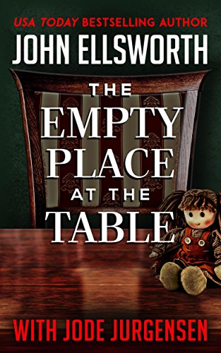 The Empty Place at the Table (John Ellsworth Stand-Alone Thrillers Book ...