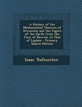 A History of the Mathematical Theories of Attraction and the Figure of ...