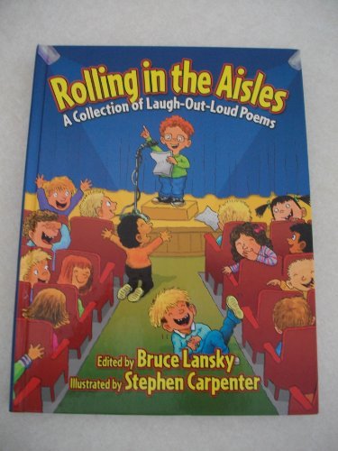 Rolling in the Aisles: A Collection of Laugh-out-loud Poems (Kids Pick ...