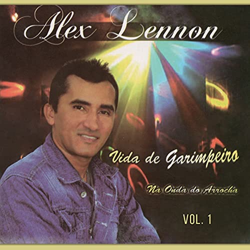 Vida De Garimpeiro Na Onda Do Arrocha, Vol. 01 de Alex Lennon en Amazon ...