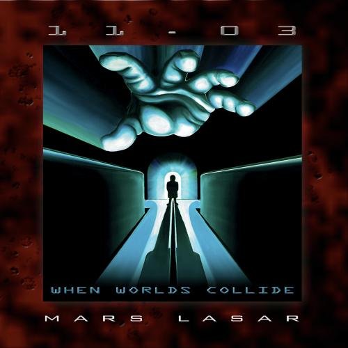 Mars Lasar, Mars Lasar - 11.03 When Worlds Collide (reissue) - Amazon ...