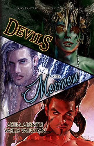 Devils and Mermen - Sammelband: Gay Fantasy / M-Preg / Omegaverse / A/B ...