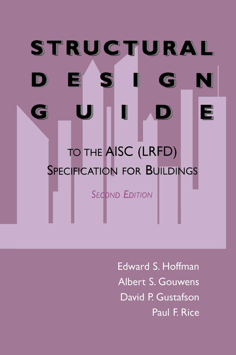 Buy Structural Design Guide: To the AISC (LRFD) Specification for ...