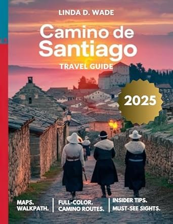 Amazon.com: Camino de Santiago Travel Guide (Full-Color) 2025: A ...
