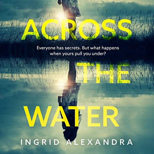 Amazon.com: Across the Water (Audible Audio Edition): Ingrid Alexandra ...