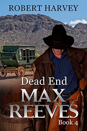Amazon.com: Dead End: Max Reeves Book 4, Classic Western and Frontier ...