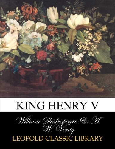 Amazon.com: King Henry V: Shakespeare, William, Verity, A. W.: Books