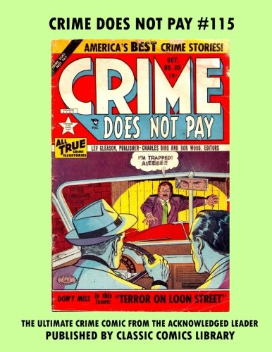 Crime Does Not Pay Comics #115: Gleason, Lev: 9781978051683: Amazon.com ...