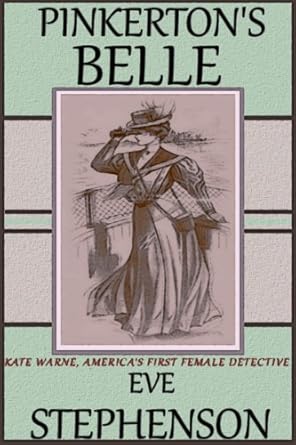 Amazon.com: Pinkerton's Belle - Kate Warne, America's First Female ...