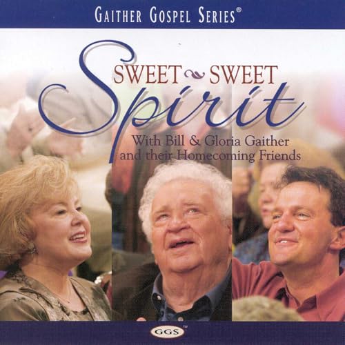 Play Sweet Sweet Spirit (Live) by Bill & Gloria Gaither on Amazon Music