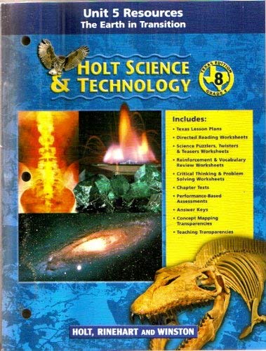 Unit 5 Resources, The Earth in Transition, Texas Edition, Grade 8 (Holt ...