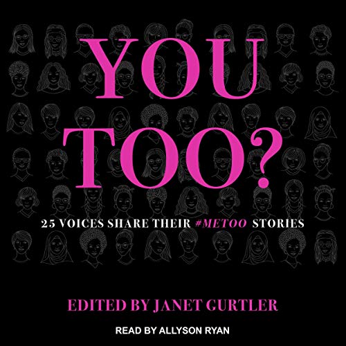 You Too?: 25 Voices Share Their #MeToo Stories (Hörbuch-Download ...
