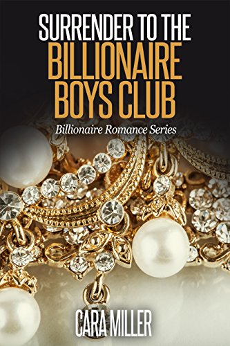 Surrender to the Billionaire Boys Club (Billionaire Romance Book 2 ...