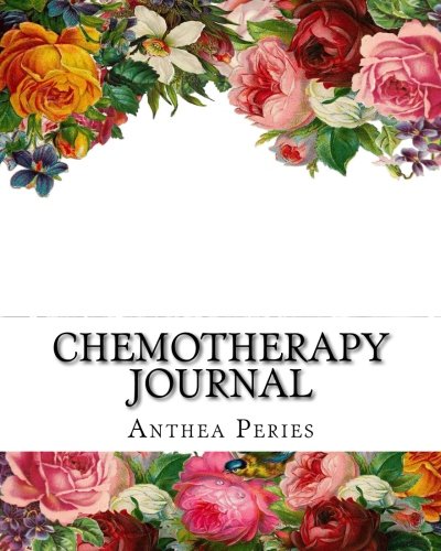 Chemotherapy Journal: Chemo Treatment Cycle Tracker, Side Effects ...
