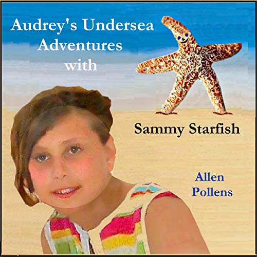 Amazon.co.jp: Audrey's Undersea Adventures with Sammy Starfish (Audible ...