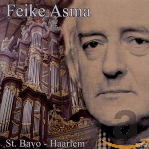 Feike Asma St.Bavo-Haarlem - Asma,Feike, Bach, Krebs, Mailly, Widor ...