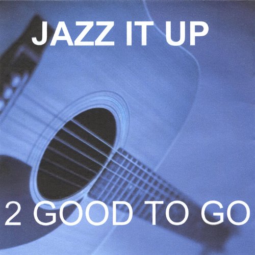 Amazon Music - 2 Good to GoのJazz It Up - Amazon.co.jp