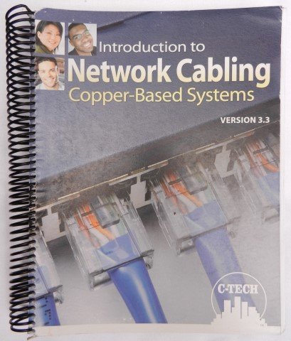 Introduction to Network Cabling Copper-Based Systems, version 3.3: C ...