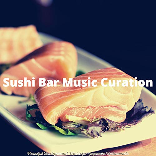 Peaceful Background Music for Japanese Restaurants von Sushi Bar Music ...