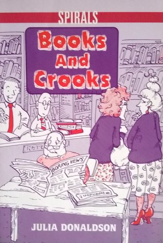Books and Crooks (Spirals): Julia Donaldson: 9780748736560: Amazon.com ...