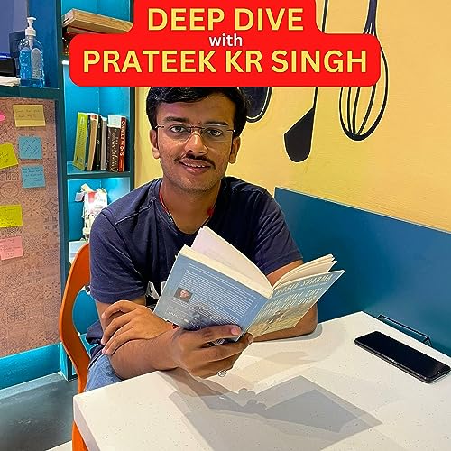 Deep Dive with Prateek Kr Singh : Prateek Kumar Singh: Amazon.in: Audible Books & Originals
