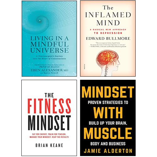 Living in a Mindful Universe, The Inflamed Mind, The Fitness Mindset ...