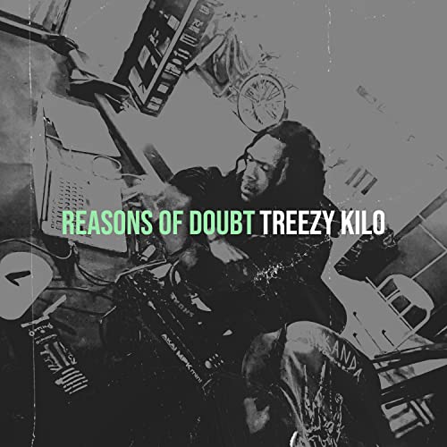 Play Reasons of Doubt by Treezy Kilo on Amazon Music