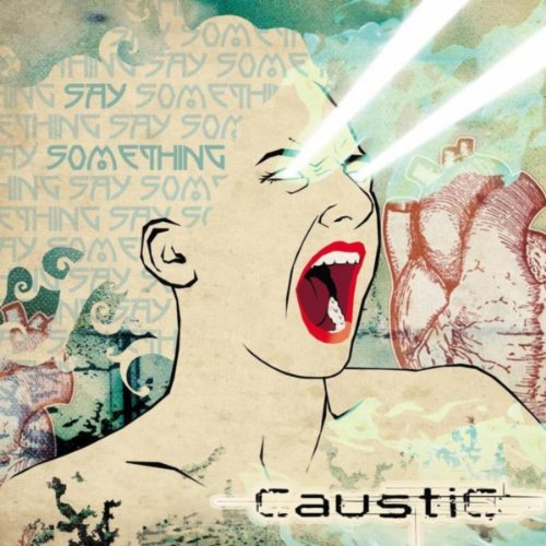Amazon.com: Say Something [Explicit] : Caustic: Digital Music