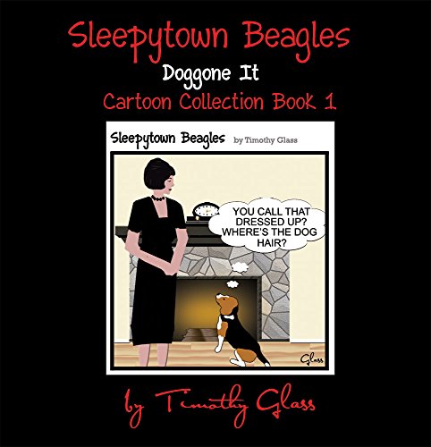 Sleepytown Beagles, Doggone It: Cartoon Collection Book 1 - Kindle ...