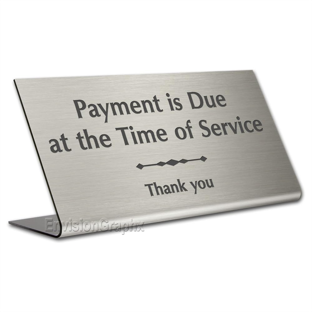 Amazon.com : Payment Due at The Time of Service 4x8 Desk Sign … (Silver ...