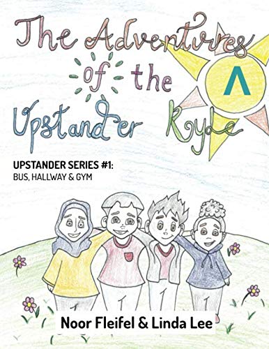 The Adventures of the Upstander Kyle (Upstander Series): Fleifel, Noor ...