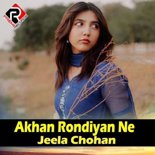 Amazon.co.jp: Akhan Rondiyan Ne : Jeela Chohan: Digital Music