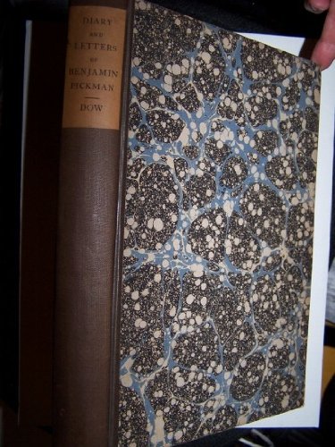 The Diary and Letters of Benjamin Pickman (1740-1819) of Salem ...