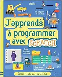 Amazon.fr - J'apprends à programmer avec Scratch (édition 2021 ...