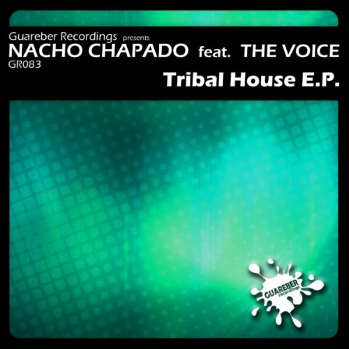 Tribal House EP by Nacho Chapado Feat The Voice on Amazon Music ...
