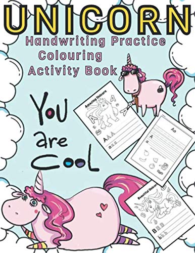 You are Cool Unicorn Handwriting Practice Colouring Activity Book ...