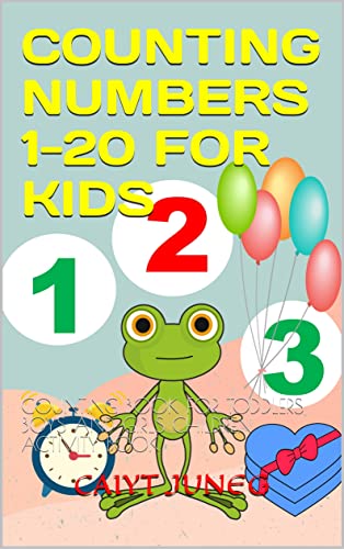 COUNTING NUMBERS 1-20 FOR KIDS: COUNTING BOOK FOR TODDLERS BOYS AND ...