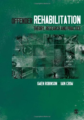 Offender Rehabilitation: Theory, Research and Practice: Robinson, Gwen ...