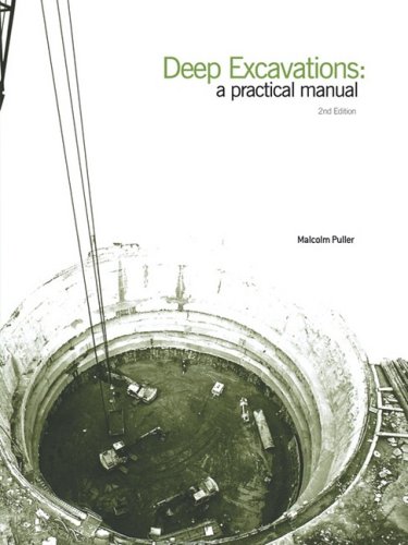 Deep Excavations: A Practical Manual, Second Edition: Puller, Malcolm ...
