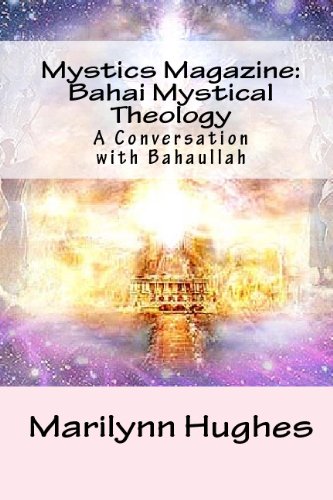 Mystics Magazine: Bahai Mystical Theology: A Conversation with ...