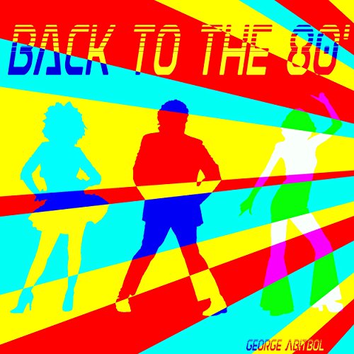 Play Back to the 80' by George Abitbol on Amazon Music