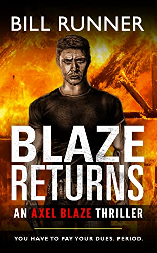 Blaze Returns (Axel Blaze Thriller Book 1) eBook : Runner, Bill: Amazon ...