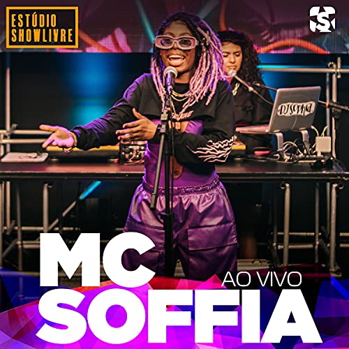 Play Mc Soffia no Estúdio Showlivre (Ao Vivo) by Mc Soffia on Amazon Music