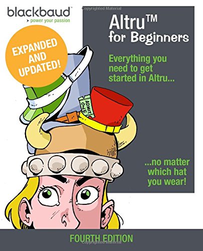 Altru for Beginners: Blackbaud, Stegelin, Steve: 9781461129257: Amazon ...
