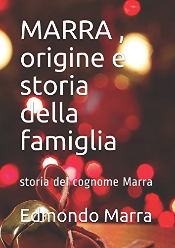 Amazon.com: MARRA , origine e storia della famiglia: storia del cognome ...